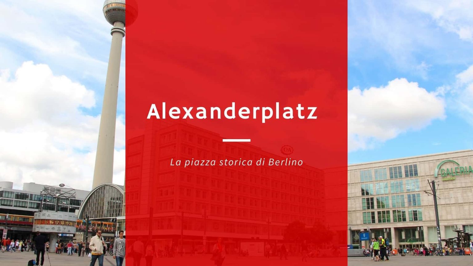 Alexanderplatz: Storia e Cosa Vedere Nella Famosa Piazza Berlinese ...